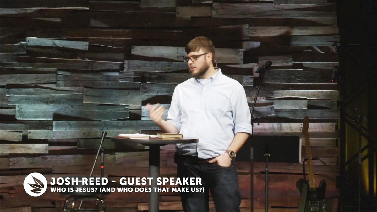 Who Is Jesus - Guest Speaker Josh Reed - Central Christian Church